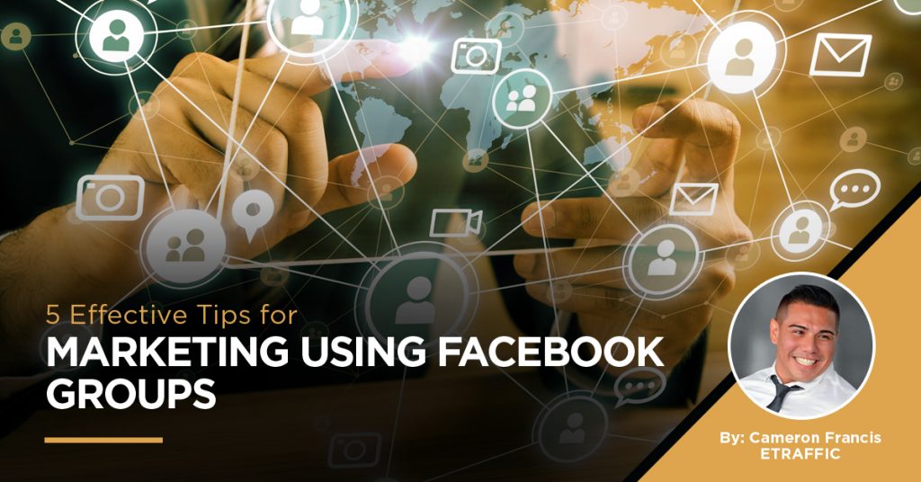5 Ways to Utilise Facebook Groups for Marketing [UPDATED 2019]