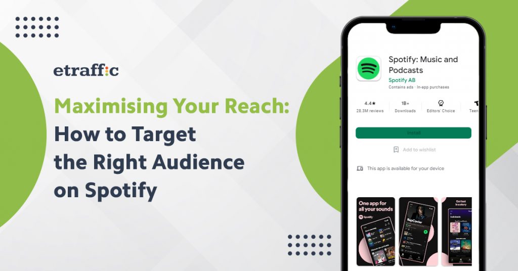 How To Target The Right Audience On Spotify Today | ETRAFFIC